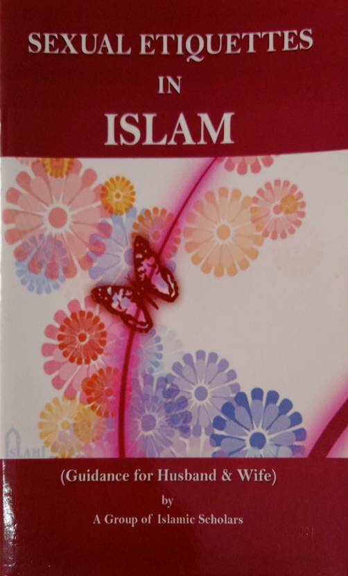 Sexual Etiquettes Guidance For Husbandand Wife In Islam Buy Sexual
