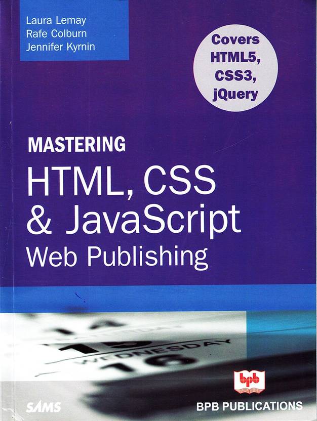Mastering HTML, CSS & Javascript Web Publishing - 2022: Buy Mastering ...