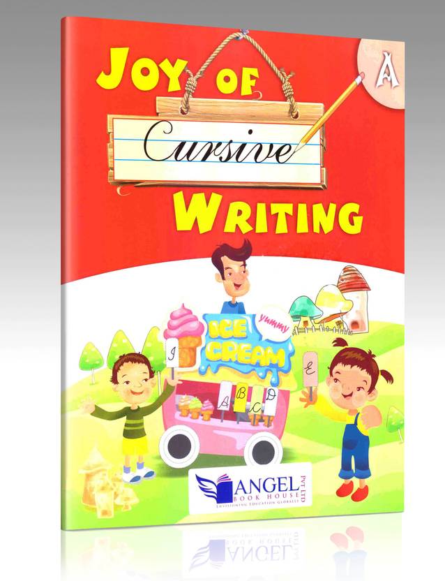 Joy Of Cursive Writing A: Buy Joy Of Cursive Writing A by Angel Book ...