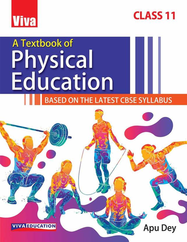 A Textbook Of Physical Education Class 11 Based On The Latest Cbse