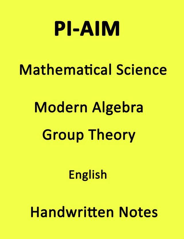 Pi Aim Anand Sir Modern Algebra And Group Theory Maths Handwritten Photocopy Notes In English 