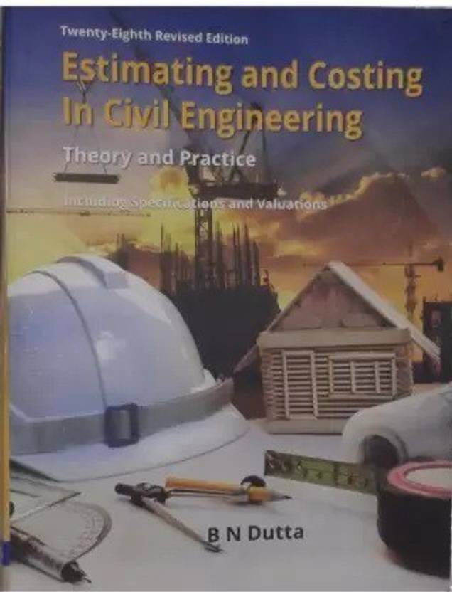 Estimating And Costing In Civil Engineering, 28th Edition By Dutta: Buy ...