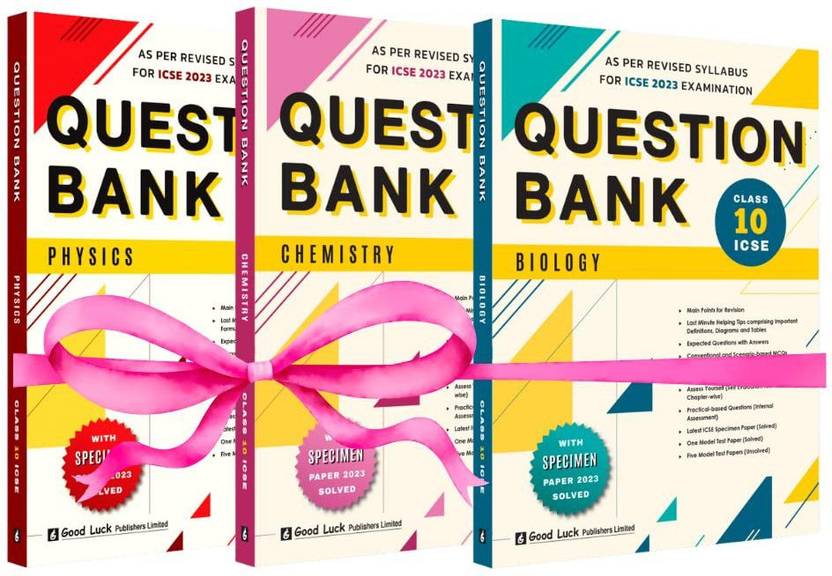 Good Luck ICSE Class X Question Bank (Physics, Chemistry, Biology ... Good Luck ICSE Class X Question Bank (Physics, Chemistry, Biology ...