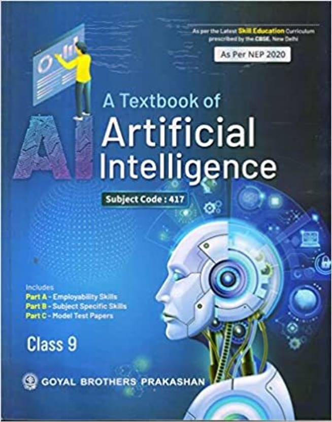 A Textbook Of Artificial Intelligence Subject Code : 417 Class 9 For ... A Textbook Of Artificial Intelligence Subject Code : 417 Class 9 For ...