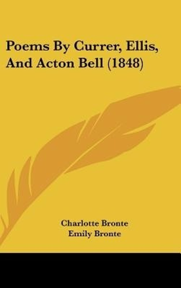 Poems By Acton Currer And Ellis Bell