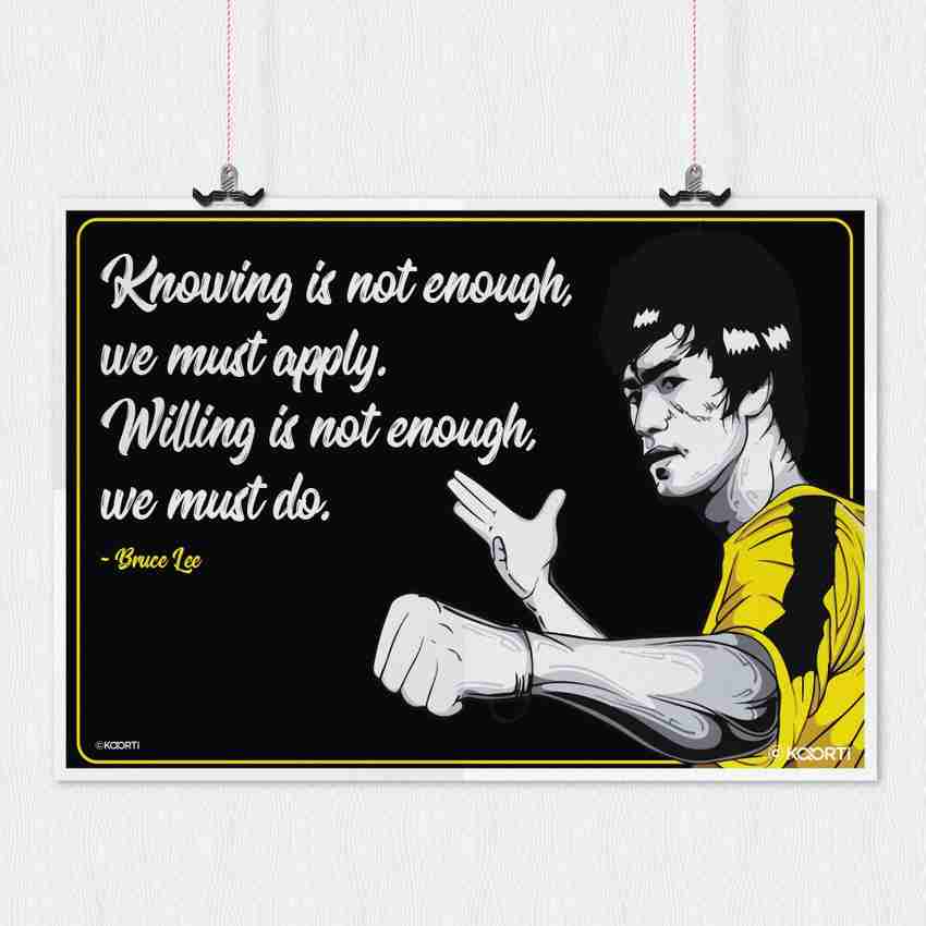 Bruce Lee Poster Knowing Is Not Enough