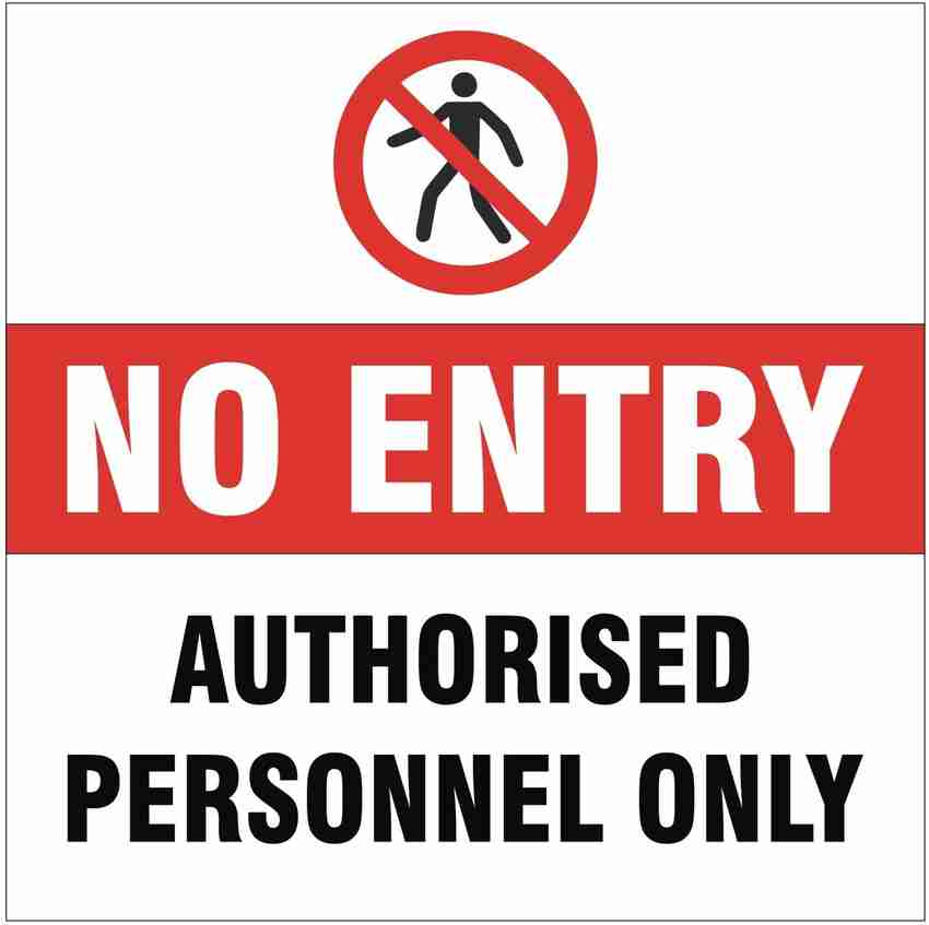 No Entry Authorized Sign