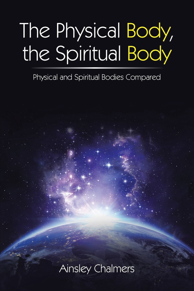 Physical Body And Spiritual Body