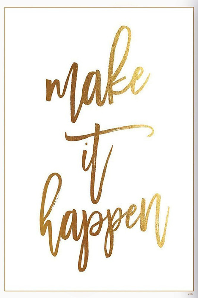 Make It Happen Quotes