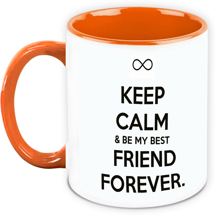 Keep Calm And Be My Best Friend