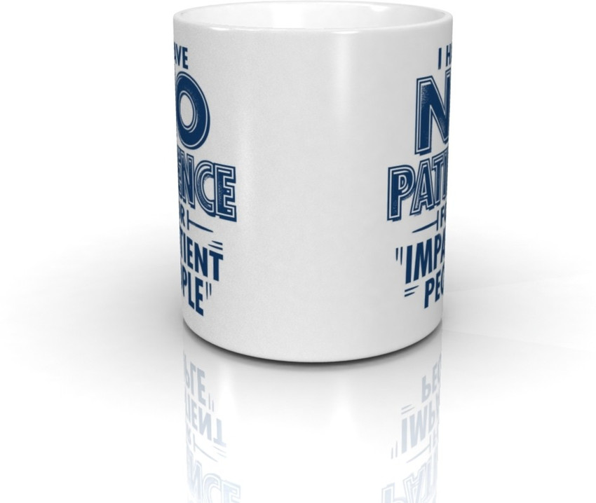 Impatient People That Have No