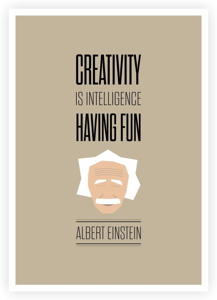 Albert Einstein Quotes Creativity Is Intelligence Having Fun