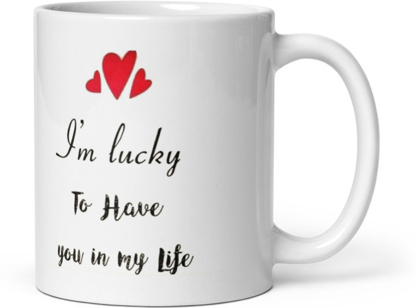 I Am Lucky To Have You In My Life