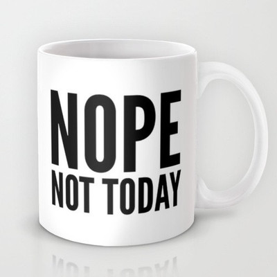 58% OFF on Astrode Nope Not Today Ceramic Mug 325 ml on Flipkart ...