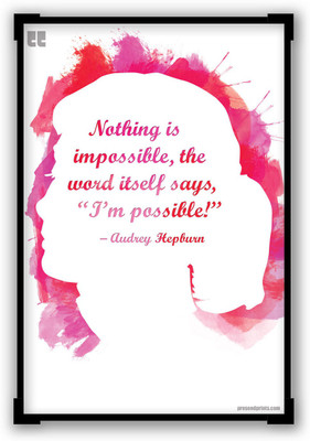 30% OFF on Preseed Prints Nothing is Impossible by Audrey Hepburn ...
